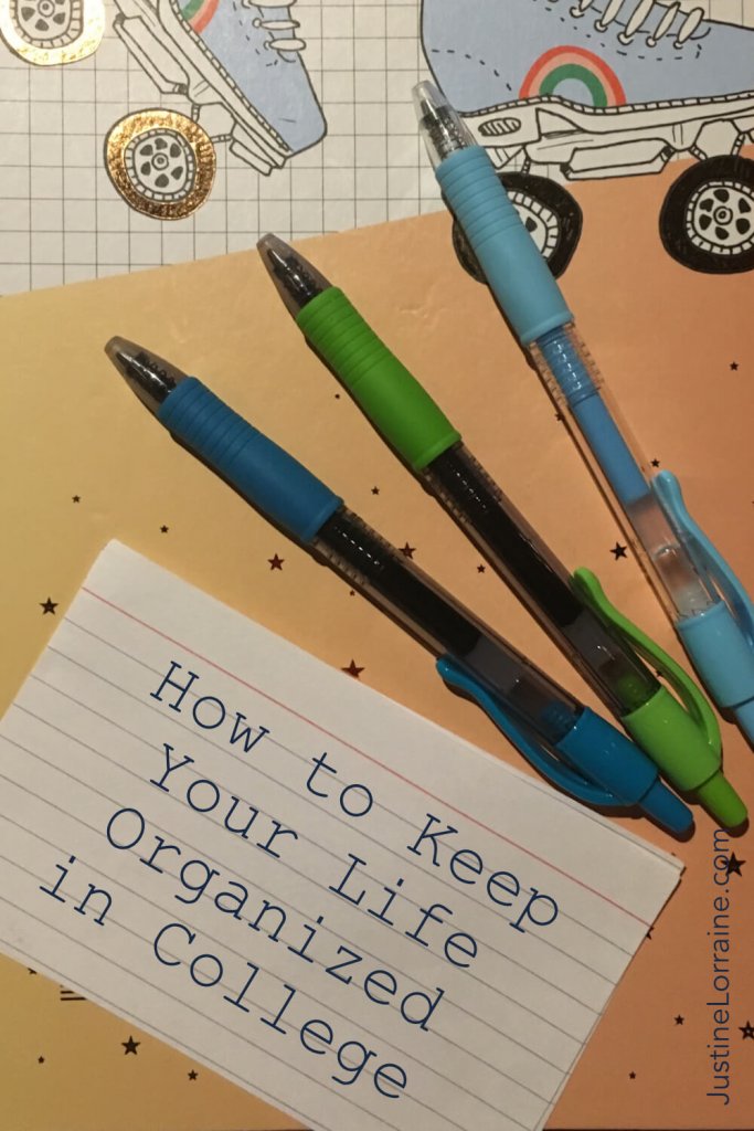 How to Keep Your Life Organized in College - justinelorraine.com
