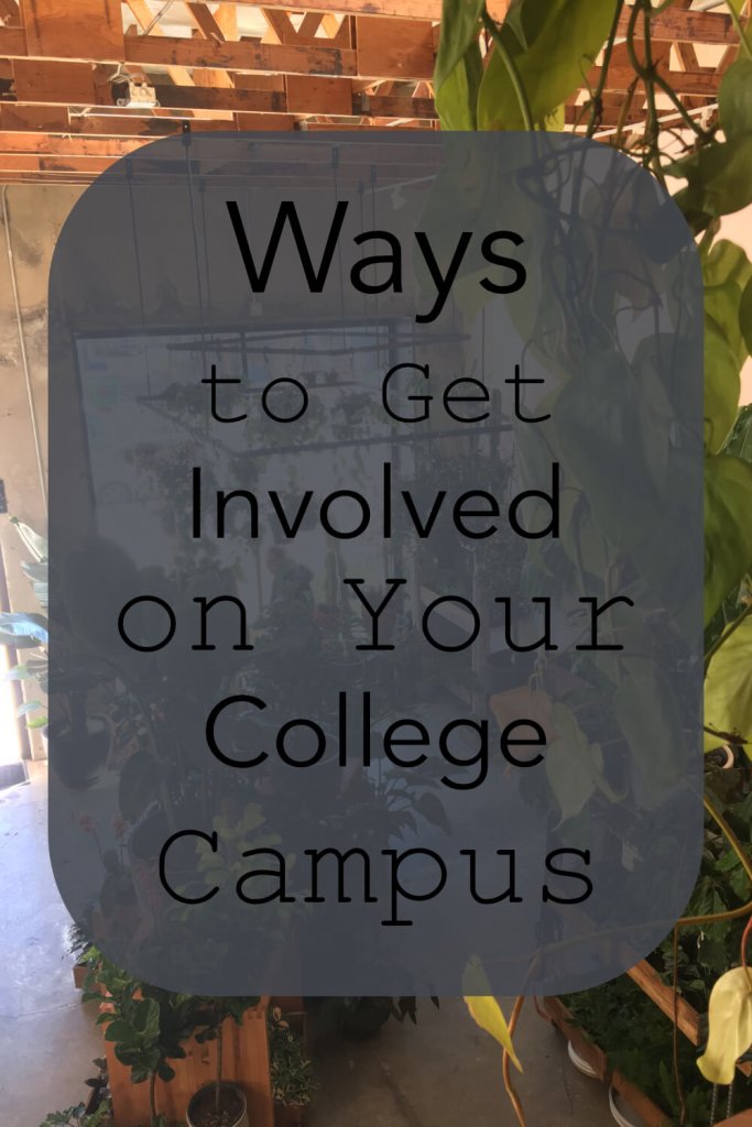 Ways to Get Involved on Your College Campus - justinelorraine.com