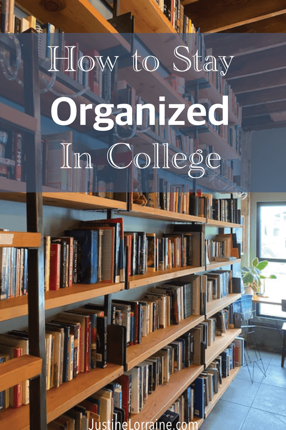 How to Stay Organized in College - justinelorraine.com